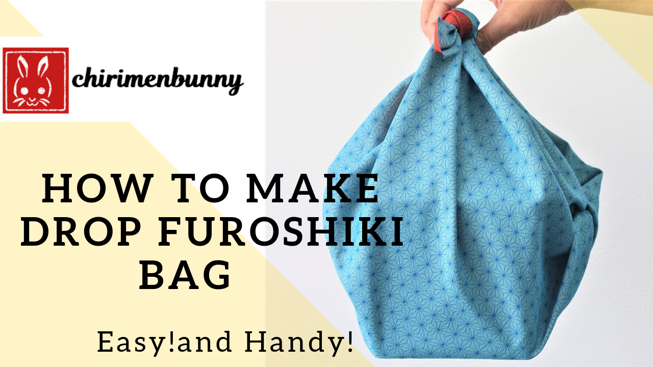 Furoshiki-How to make drop style furoshiki bag/Eco friendly
